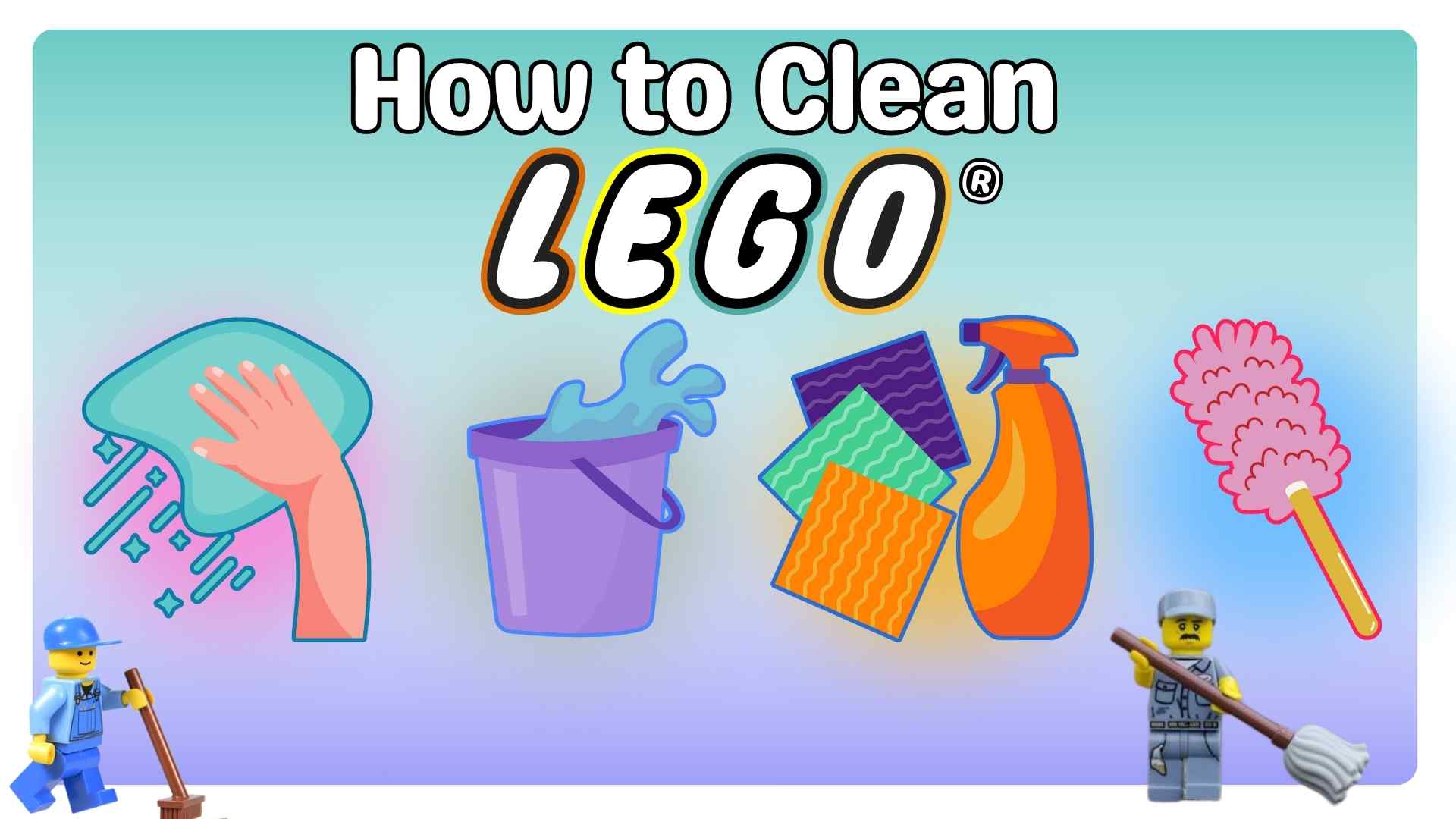 LEGO® Cleaning Tricks and Tips — Game of Bricks EU